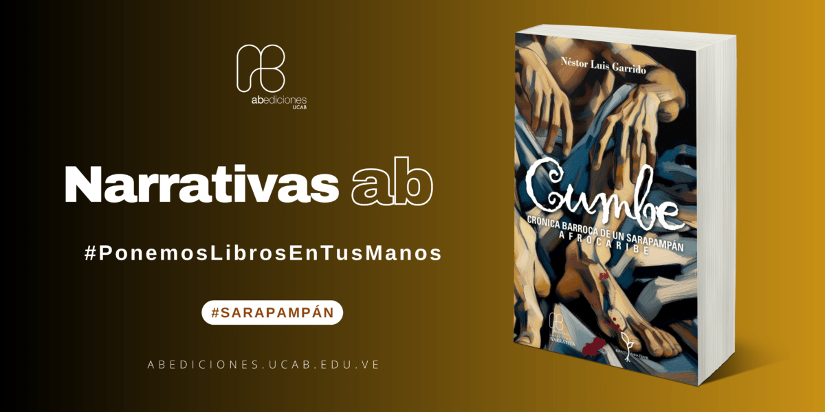 Dolor, música y fiesta: leer "Cumbe", de Néstor Luis Garrido - ABediciones
